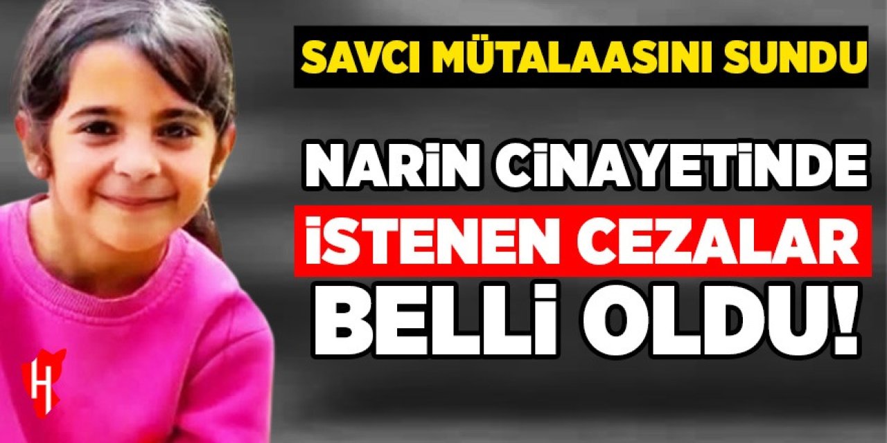 Narin Güran cinayetinde istenen cezalar belli oldu