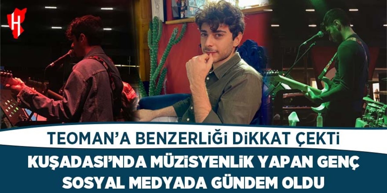 Teoman’a benzerliğiyle şaşırttı: Kuşadası’nda müzisyenlik yapan genç ...
