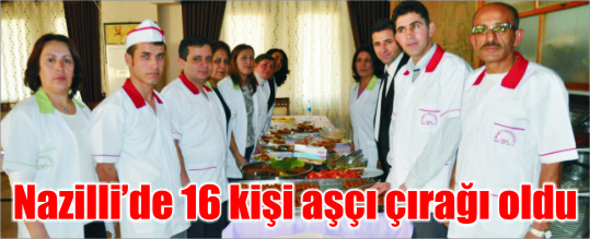 Nazilli’de 16 kişi aşçı çırağı oldu
